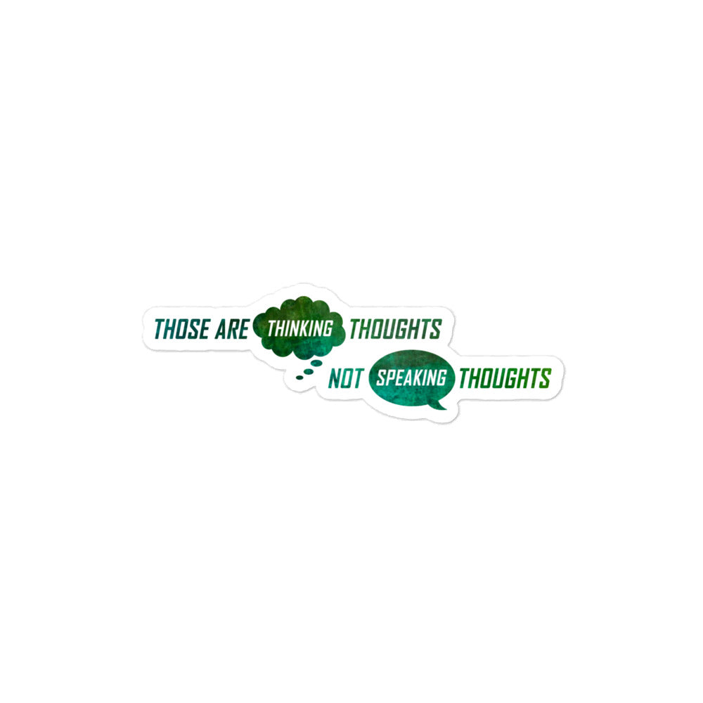 "Thinking Thoughts not Speaking Thoughts" Sticker – Onley James